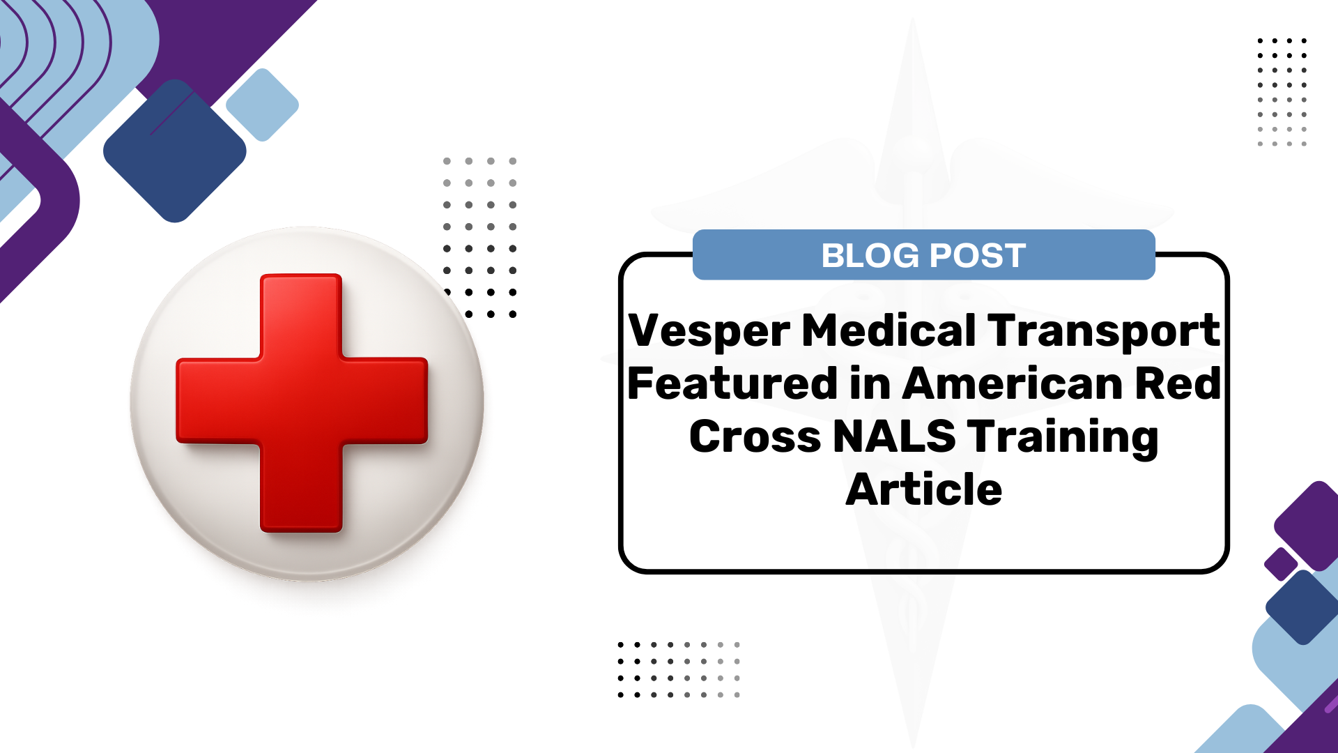 Vesper Medical Transport Featured in American Red Cross NALS Training ...
